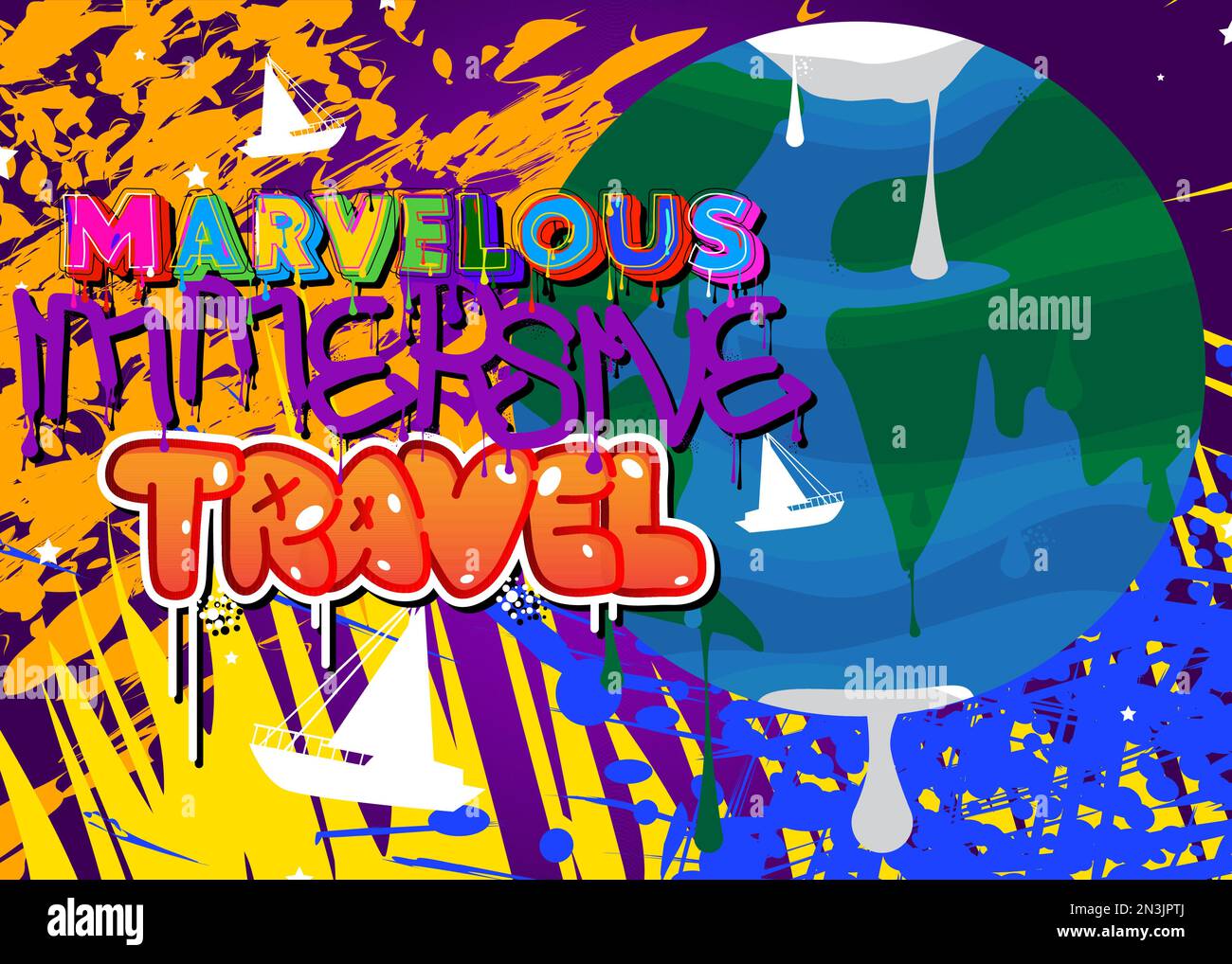 Planet Earth Graffiti with Marvelous Immersive Travel text. Abstract ...