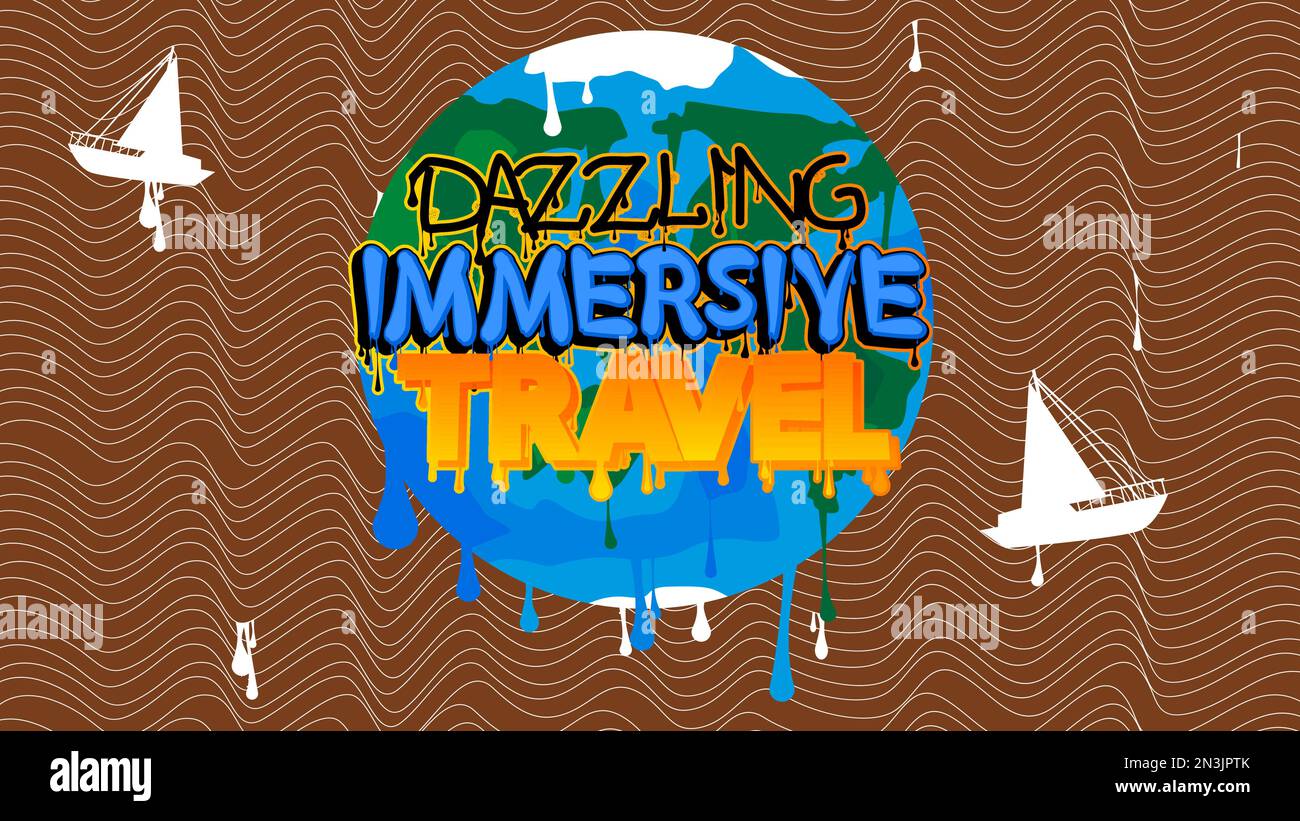 Planet Earth Graffiti with Dazzling Immersive Travel text. Abstract ...
