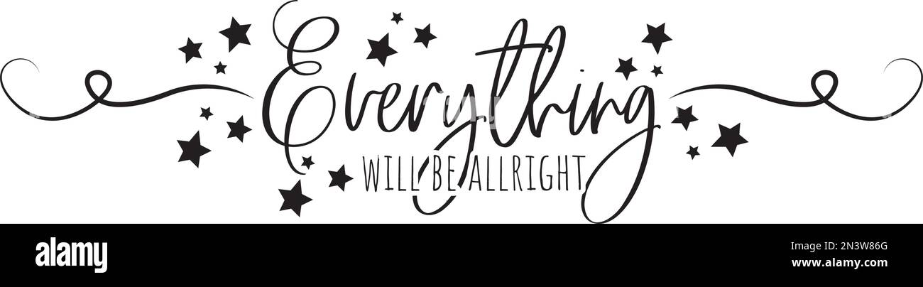 Everything will be alight, vector. Wording design isolated on white ...