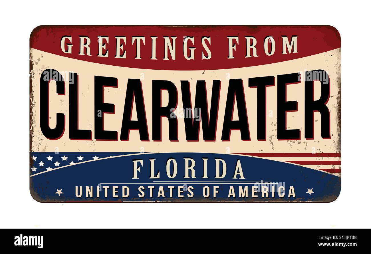 Greetings from Clearwater vintage rusty metal sign on a white ...