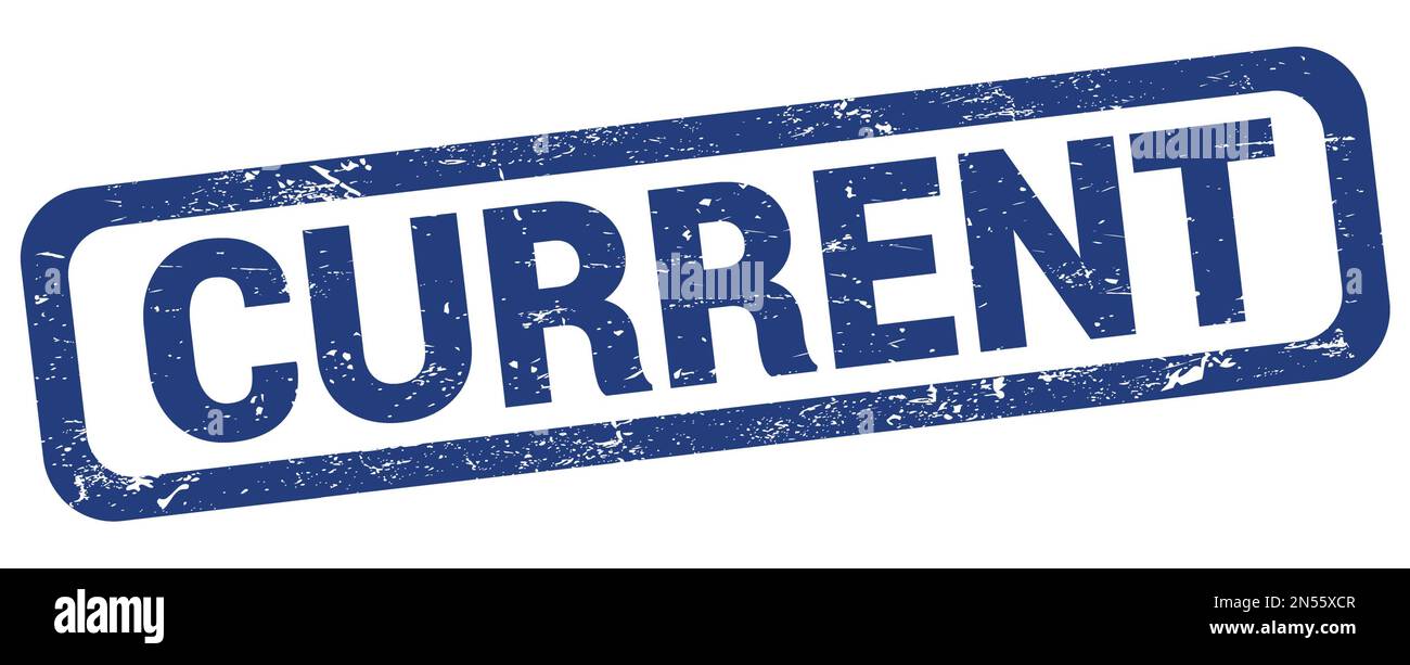 CURRENT text written on blue rectangle stamp sign Stock Photo - Alamy