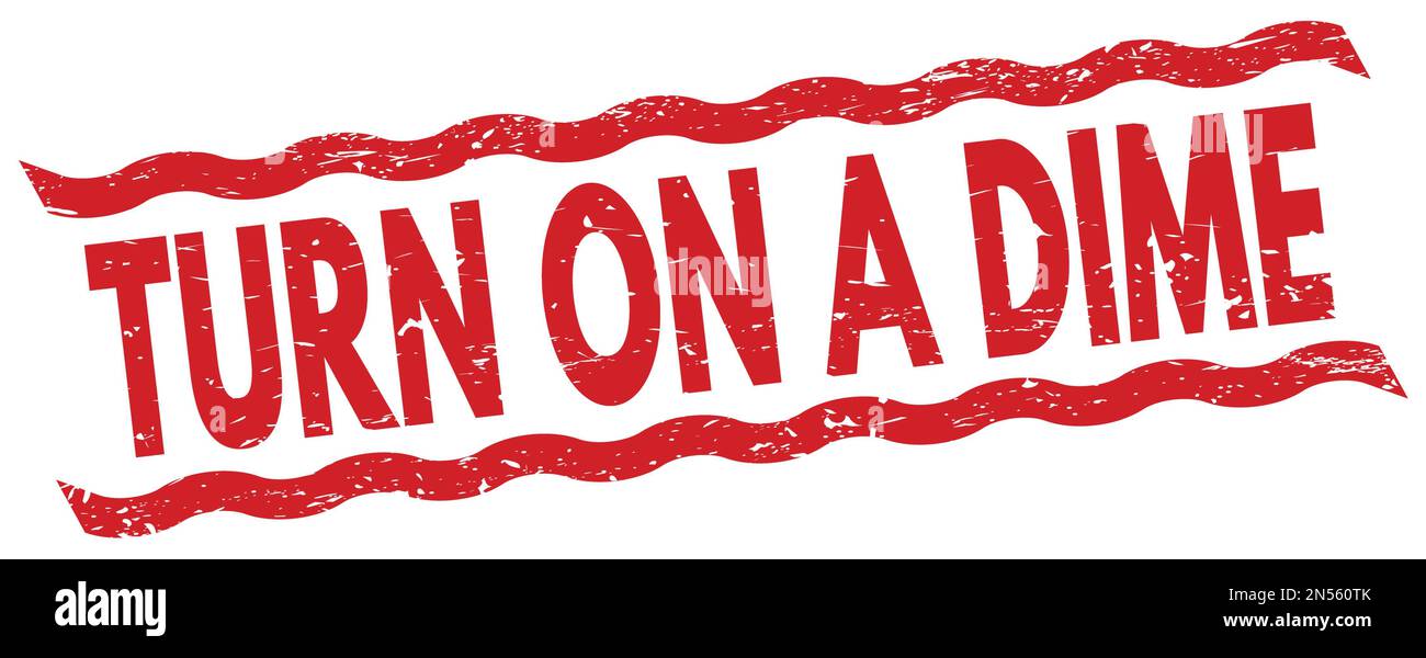 TURN ON A DIME text written on red lines stamp sign Stock Photo - Alamy