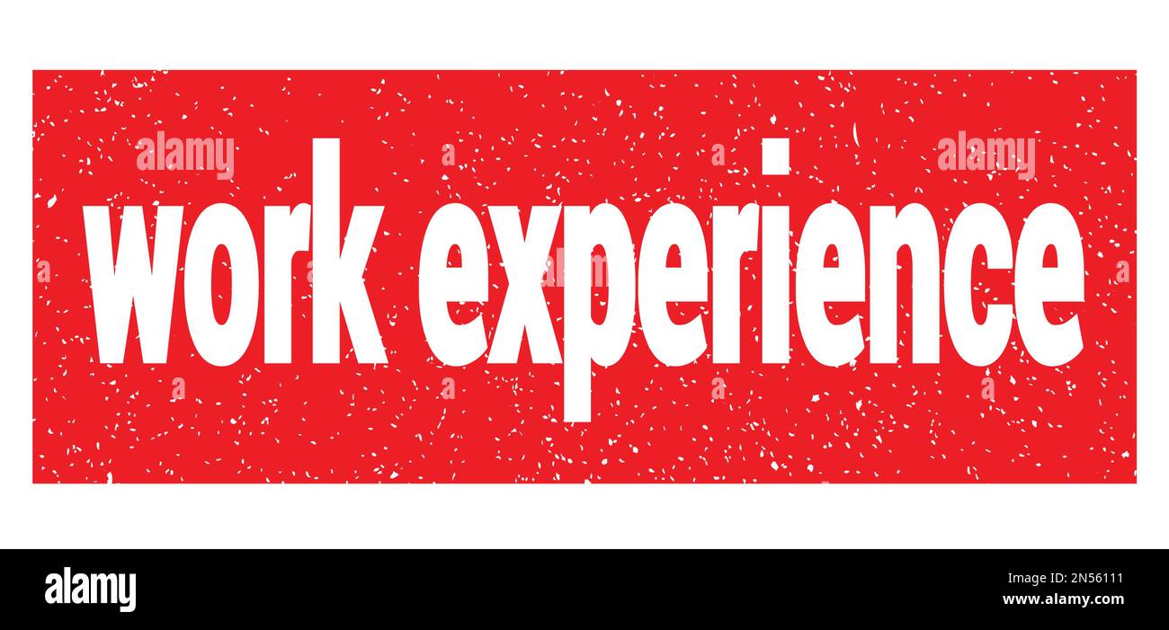 work experience text written on red grungy stamp sign Stock Photo - Alamy