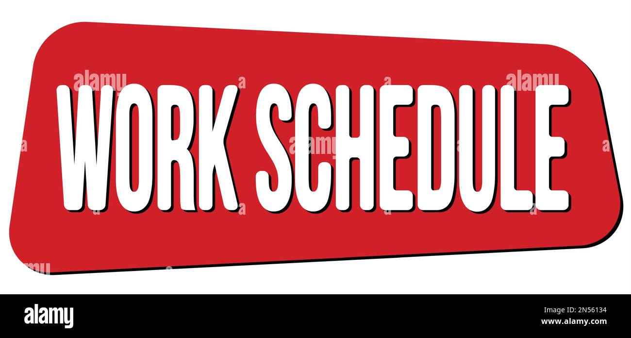 WORK SCHEDULE text written on red trapeze stamp sign Stock Photo - Alamy