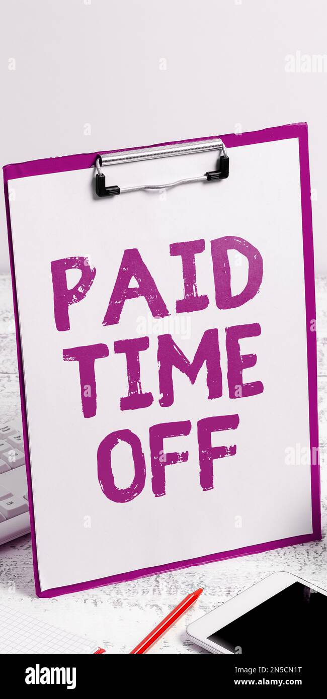 Sign displaying Paid Time Off. Business showcase Receiving payments for ...