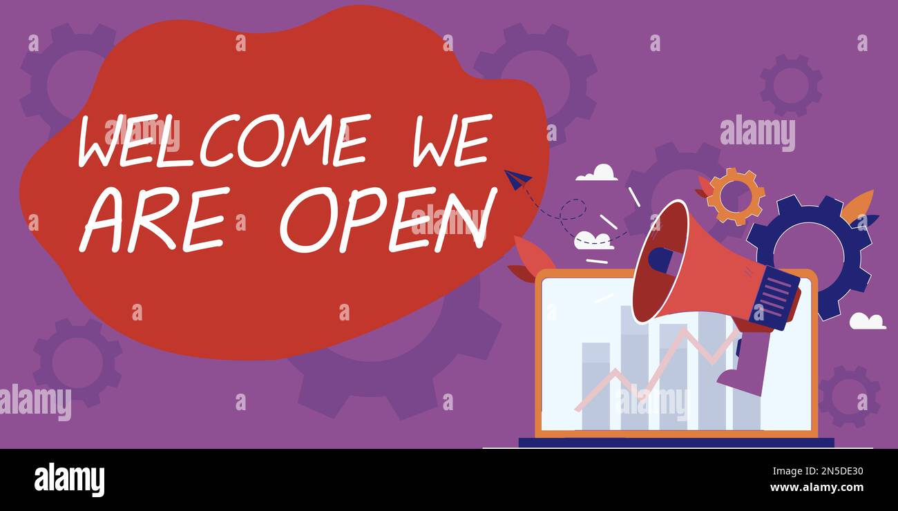 Sign displaying Welcome We Are Open, Concept meaning Greeting making ...