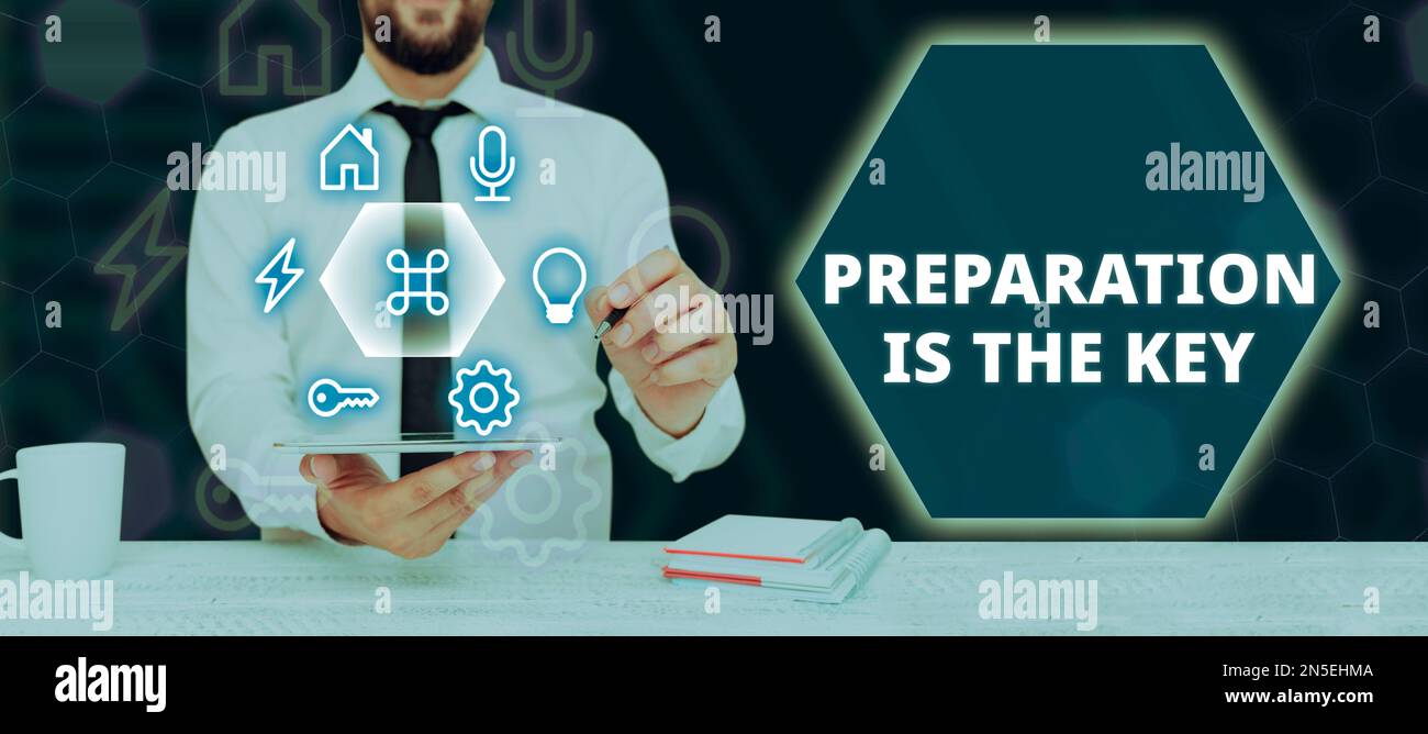 Conceptual display Preparation Is The Key. Concept meaning action of making something ready for ...