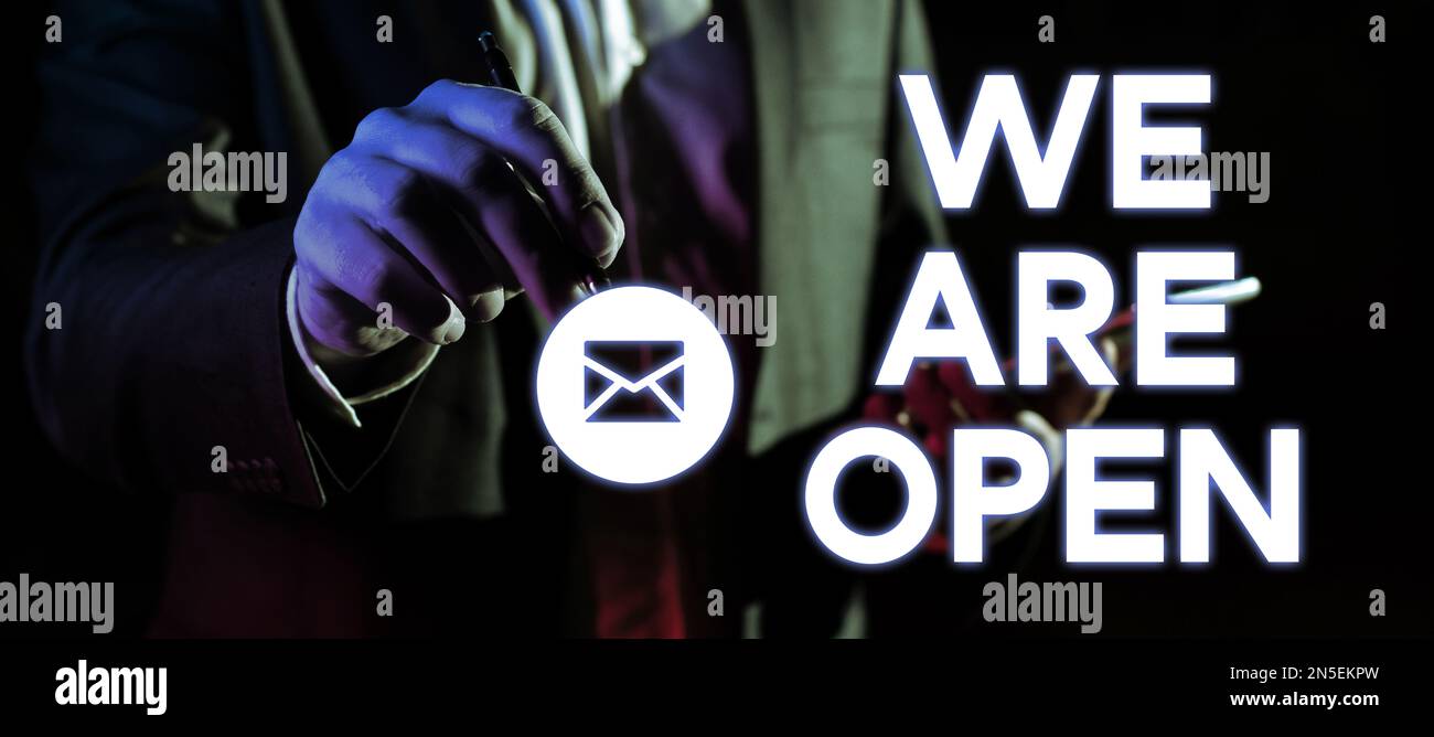 Hand writing sign We Are Open. Business concept no enclosing or ...