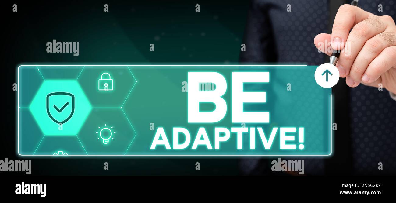 Hand writing sign Be Adaptive. Word for make the difference being ...