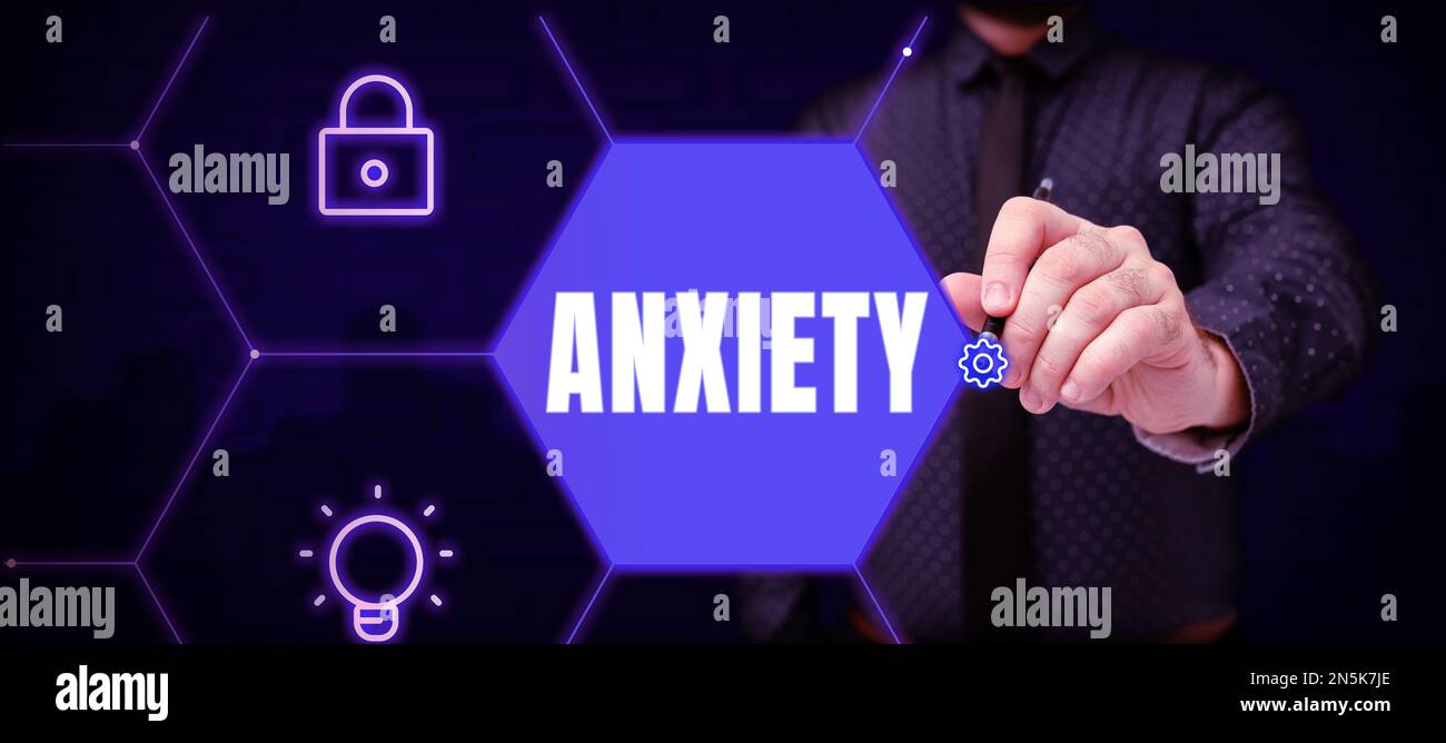 Sign displaying Anxiety. Business concept Excessive uneasiness and ...