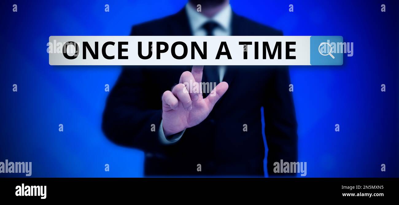 Text sign showing Once Upon A Time. Business overview telling story ...