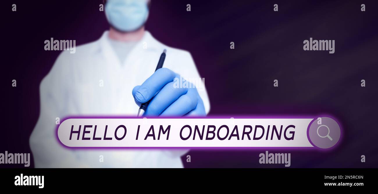 Text sign showing Hello I Am Onboarding. Business showcase Action Process of integrating a new ...