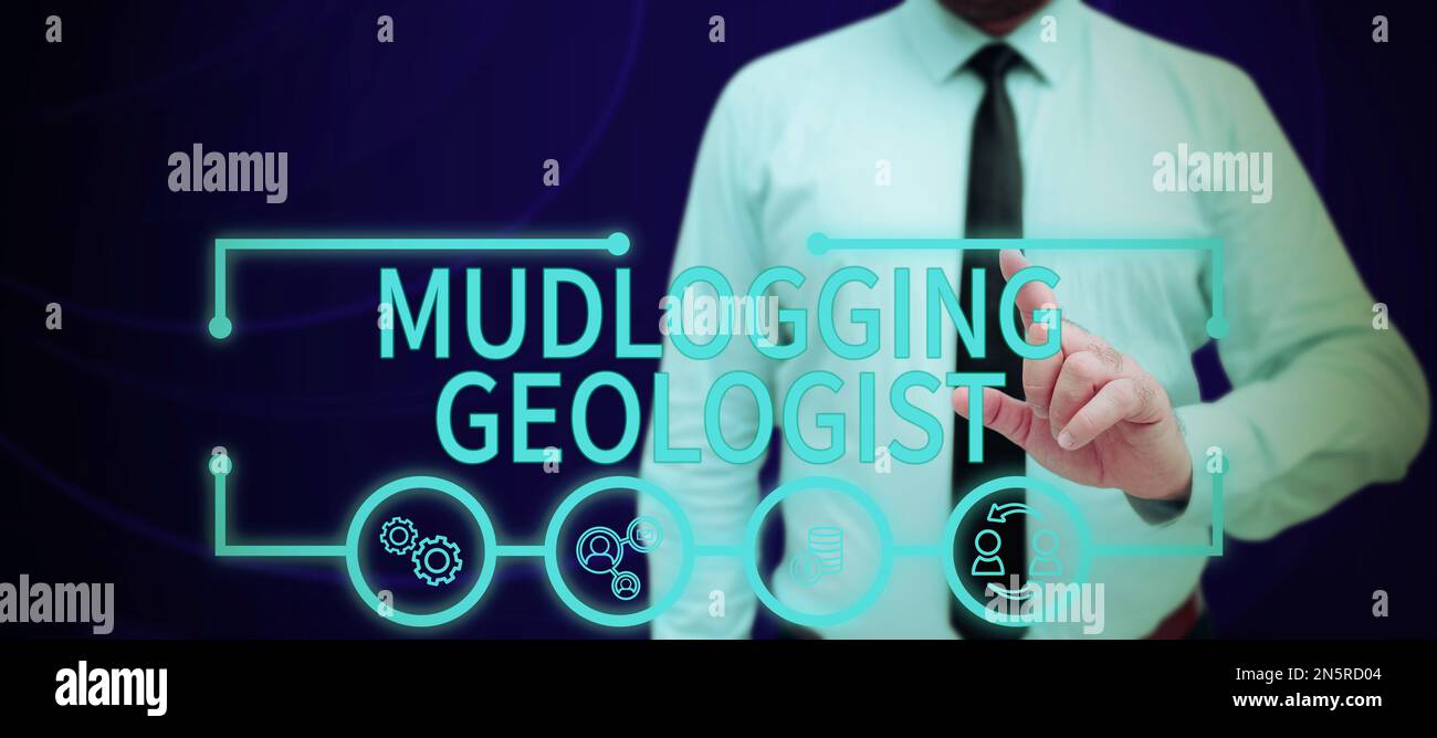 Text sign showing Mudlogging Geologist. Business concept gather ...