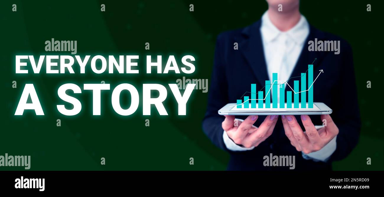 Hand writing sign Everyone Has A Story. Conceptual photo Background ...