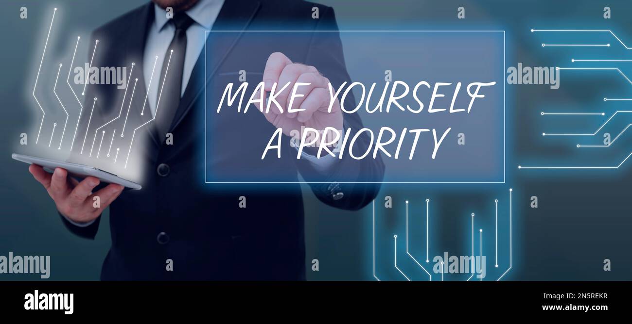 Text caption presenting Make Yourself A Priority. Concept meaning Think ...