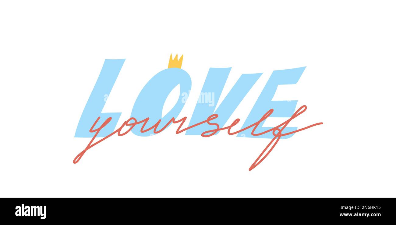 Love yourself quote. Modern lettering text for self-care concept Stock ...