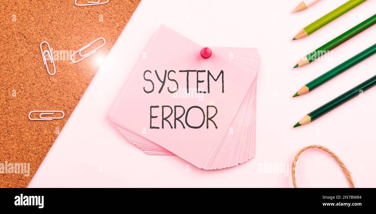 Text sign showing System Error. Business idea Technological failure ...