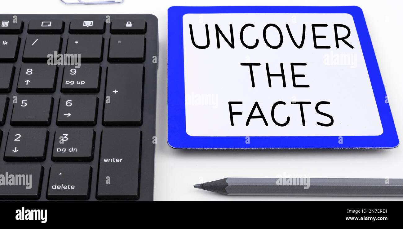 Inspiration showing sign Uncover The Facts. Word Written on Find the ...