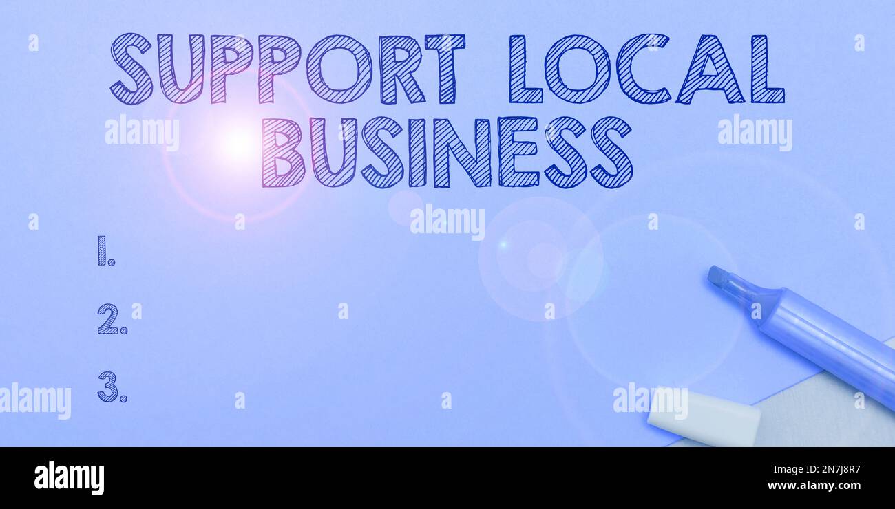 Hand writing sign Support Local Business. Internet Concept increase ...