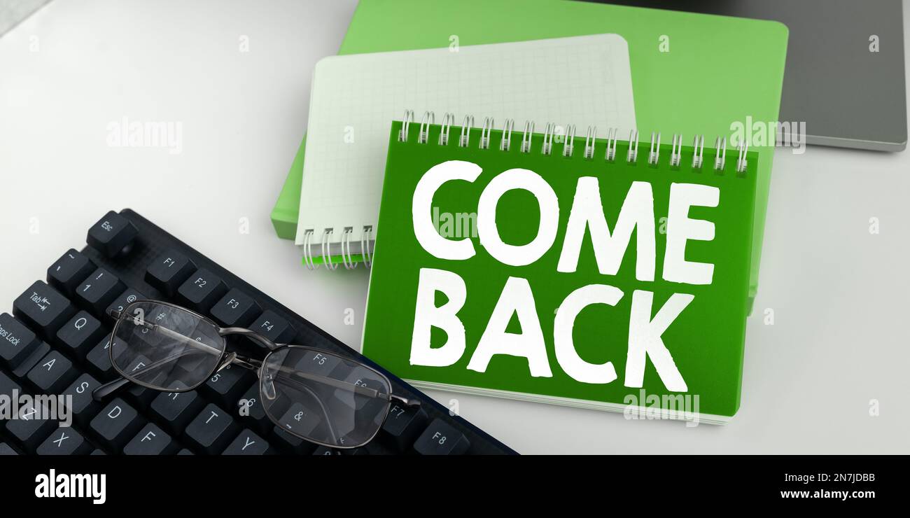 Handwriting text Come Back. Word Written on asking for a person to ...