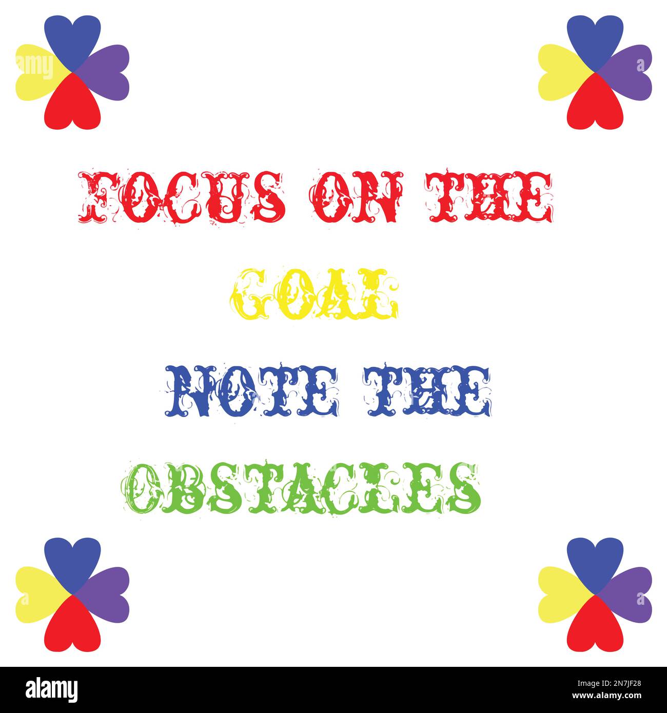 A Vector illustration colorful focus on the goal not the obstacles text ...