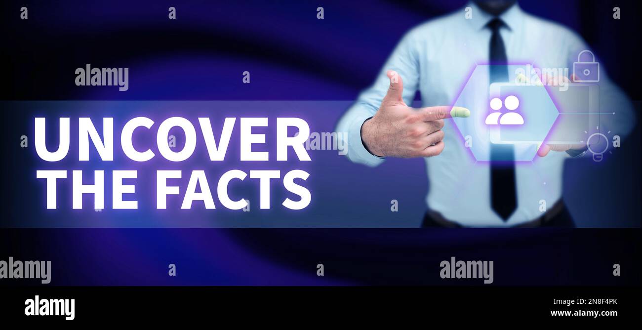 Inspiration showing sign Uncover The Facts. Word Written on Find the ...