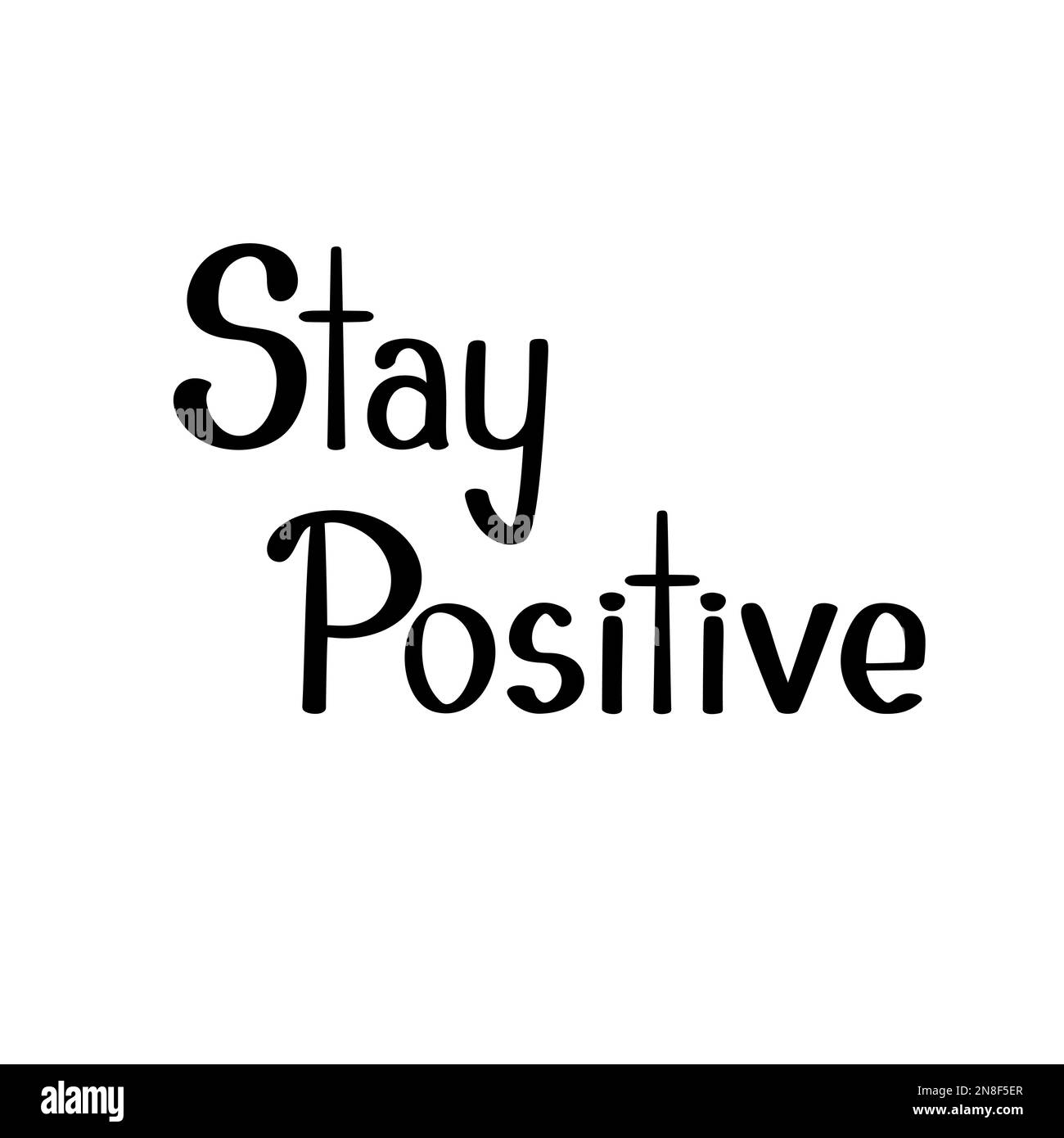 Stay positive handwritten motivational phrase vector illustration ... Stay positive handwritten motivational phrase vector illustration ...