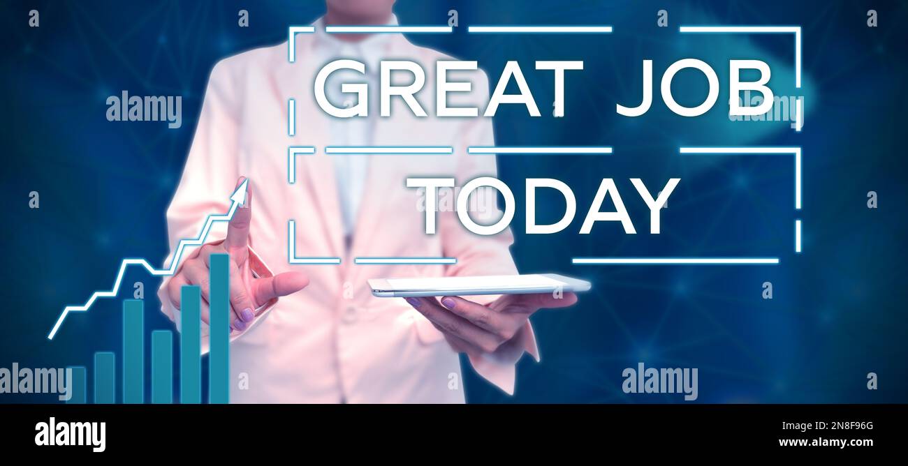 Sign displaying Great Job Today. Business overview used praising ... Sign displaying Great Job Today. Business overview used praising ...