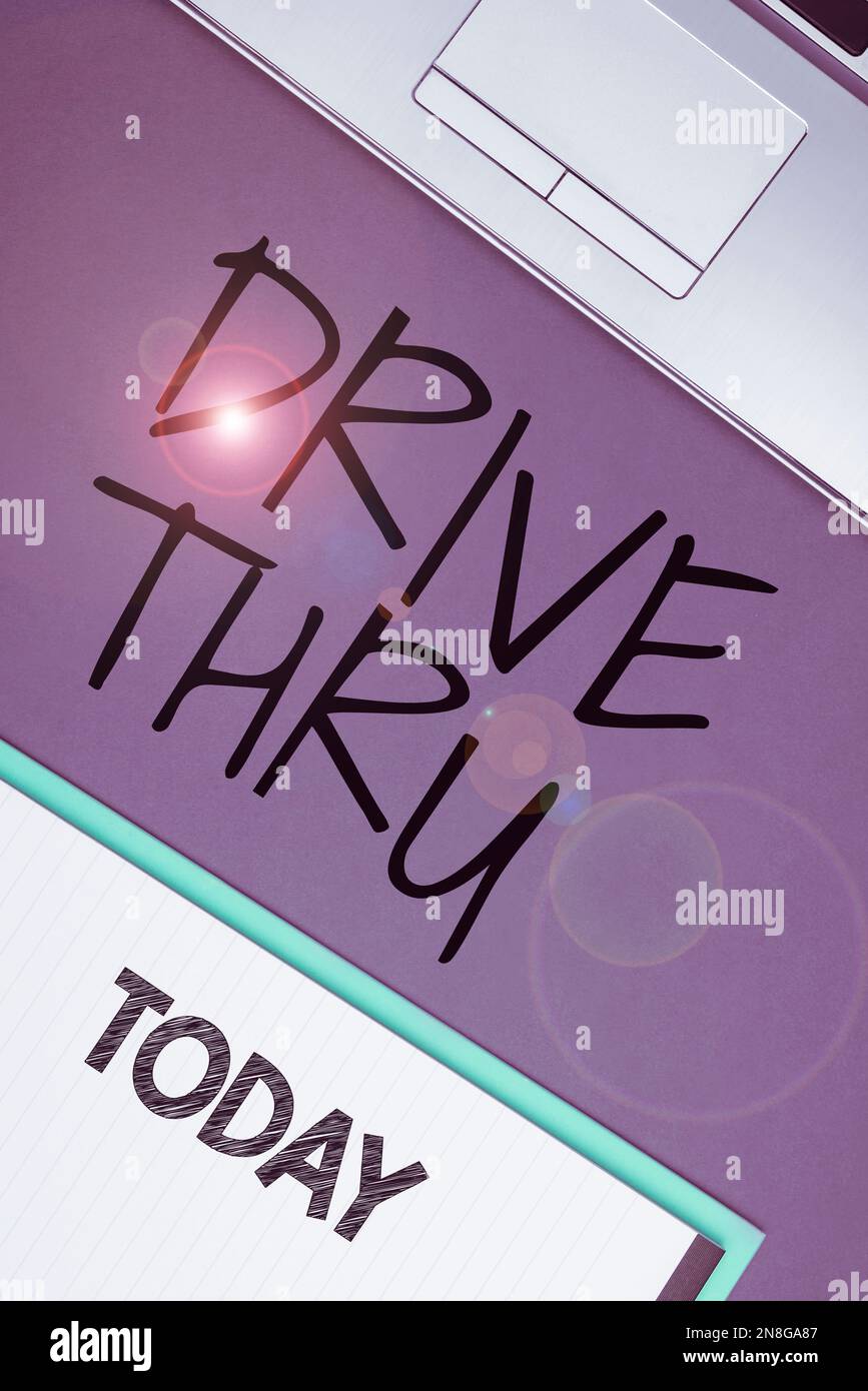 Conceptual display Drive Thru. Concept meaning place where you can get ...