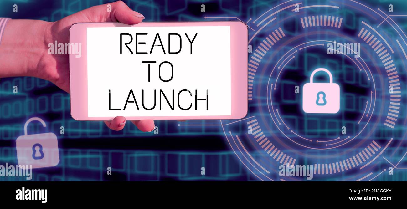 Inspiration showing sign Ready To Launch. Business concept an event to ...