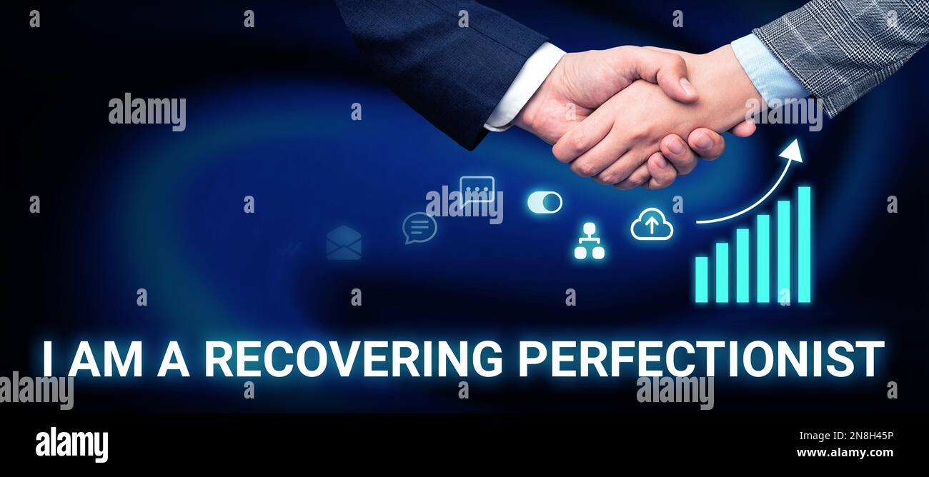 Conceptual caption I Am A Recovering Perfectionist. Word Written on ...