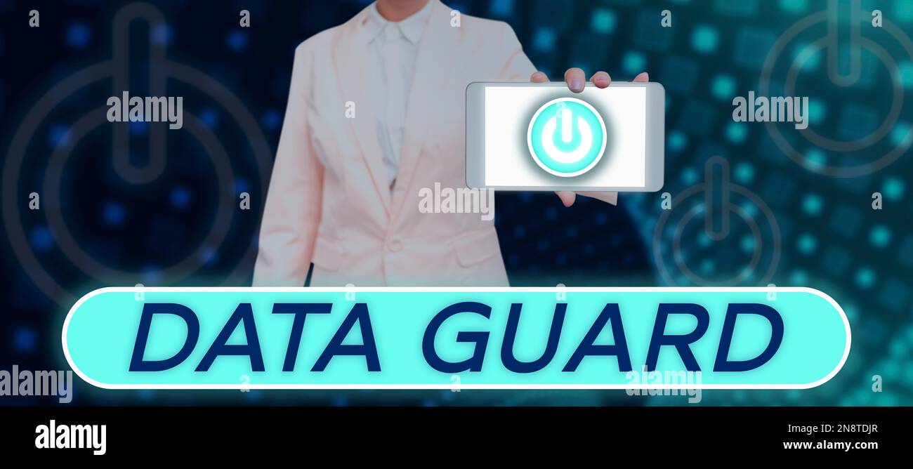 Sign displaying Data Guard. Business approach manage databases to ...