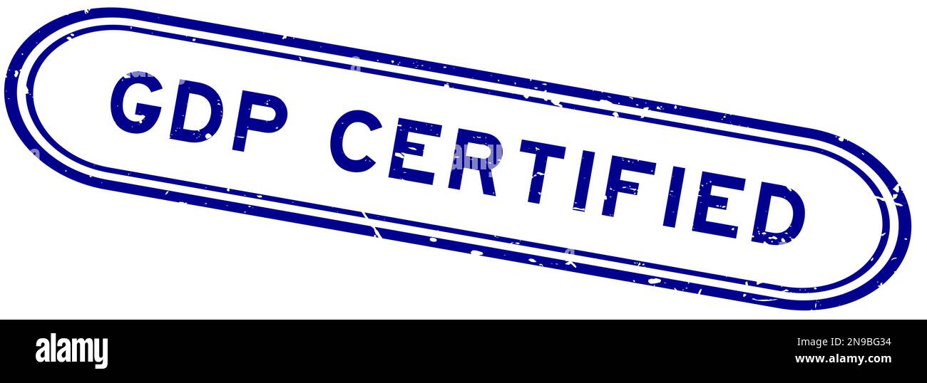 Grunge blue GDP (Good distribution practice) certified word rubber seal ...