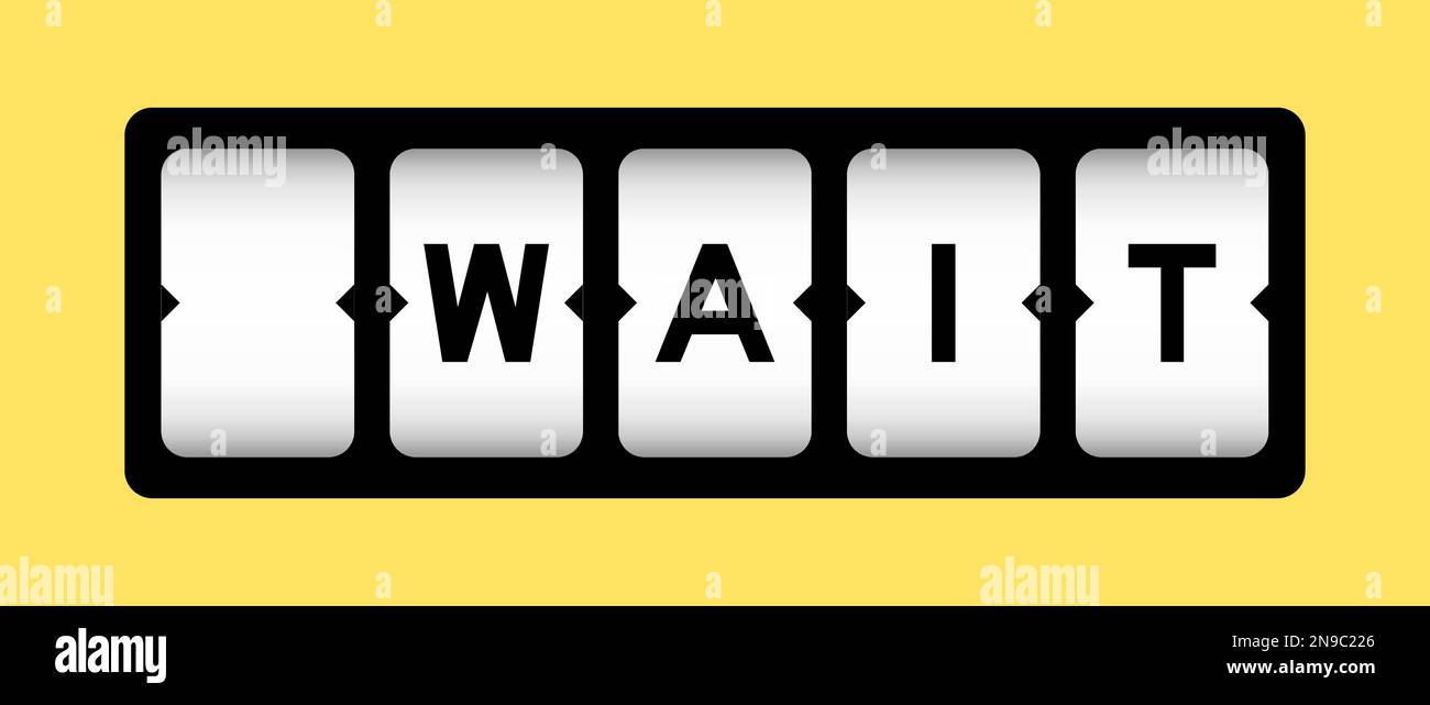 Black color in word wait on slot banner with yellow color background ...