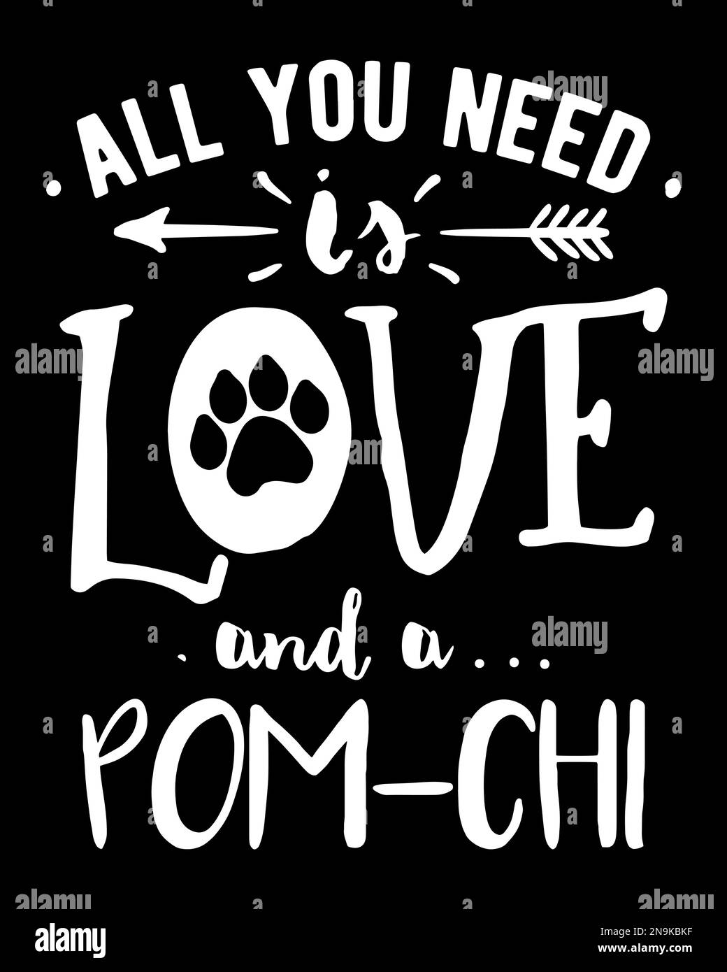 All you need is love and a Pomchi. Pomchi quote vector design with a paw print Stock Vector ...