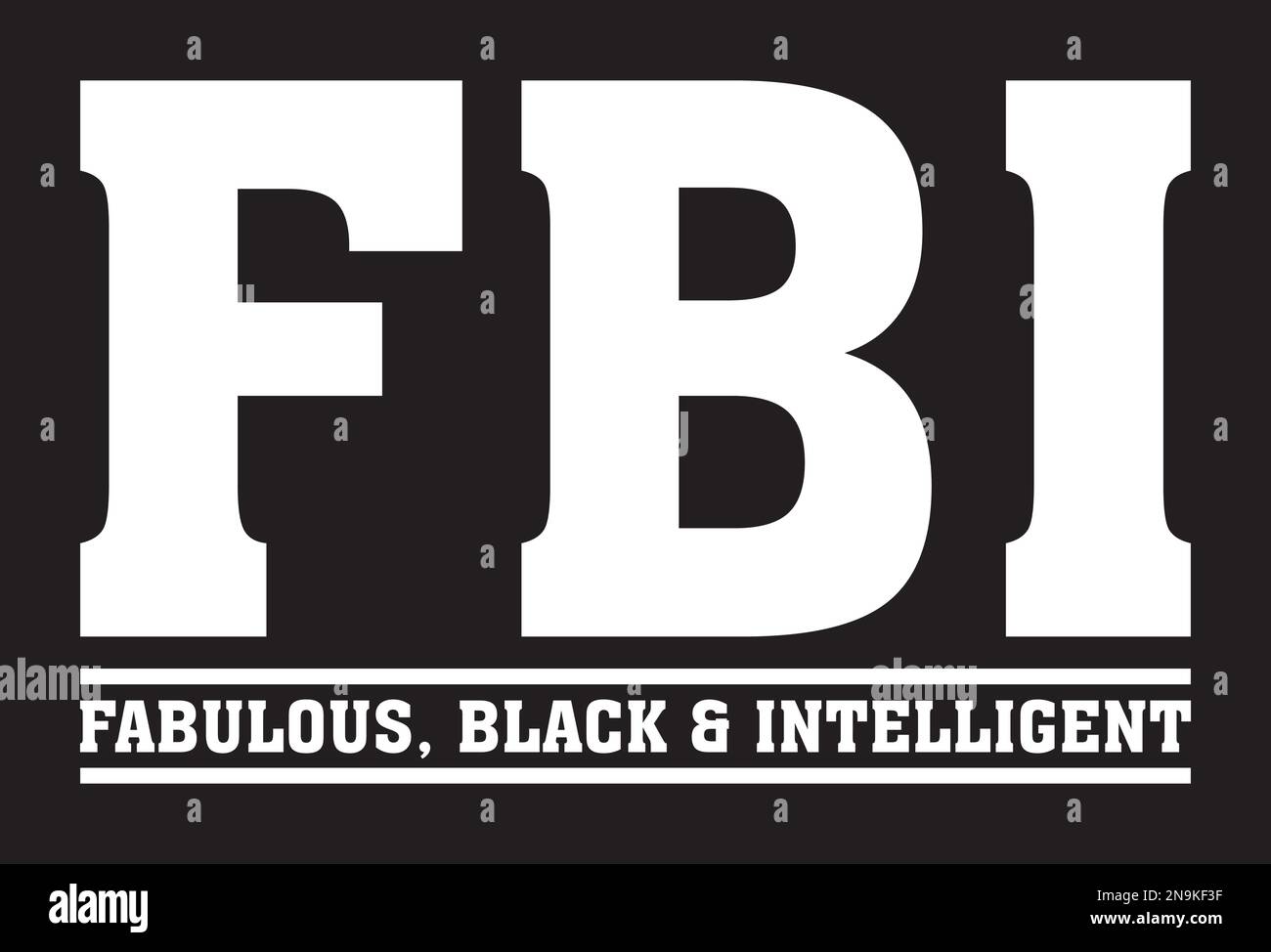 FBI - Fabulous Black and Intelligent. Funny t-shirt design Stock Vector ...