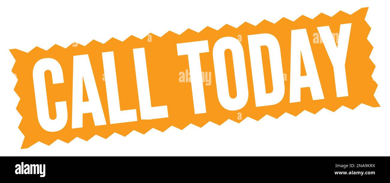 CALL TODAY text written on orange zig-zag stamp sign Stock Photo - Alamy