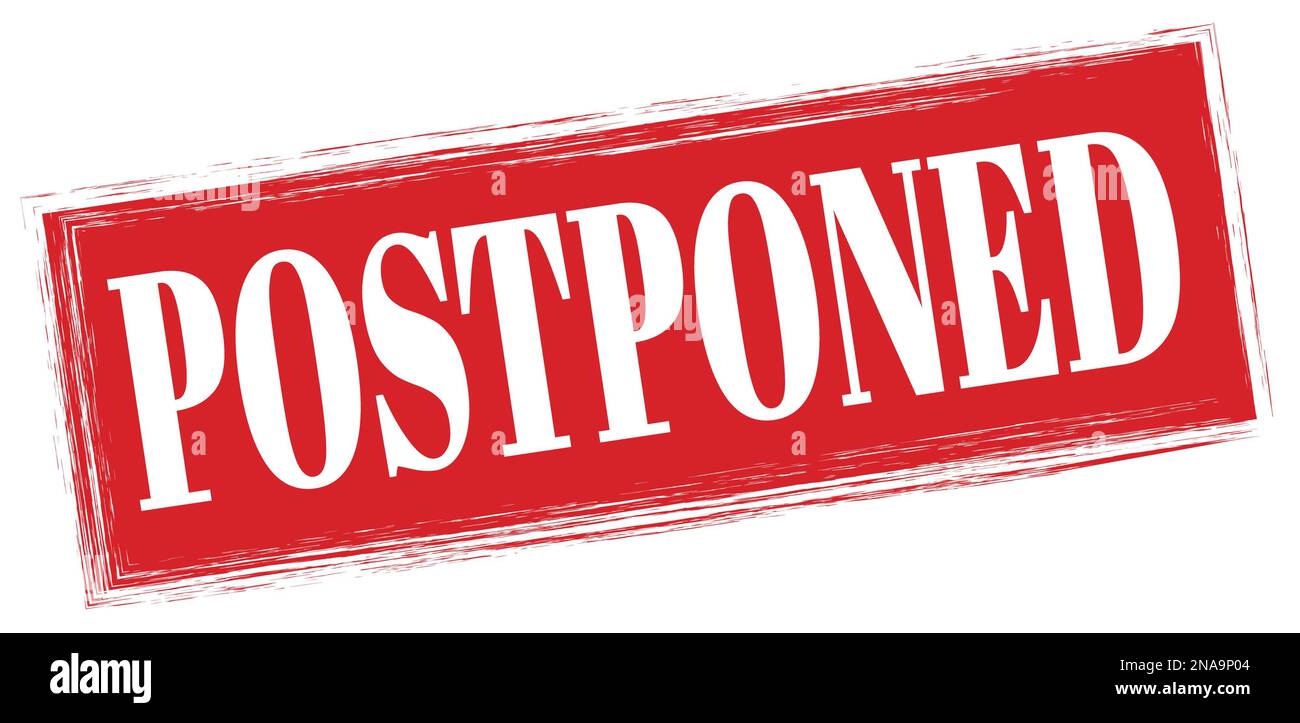 POSTPONED text written on red rectangle stamp sign Stock Photo - Alamy