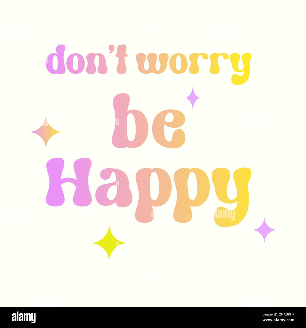 Dont worry be happy hi-res stock photography and images - Alamy