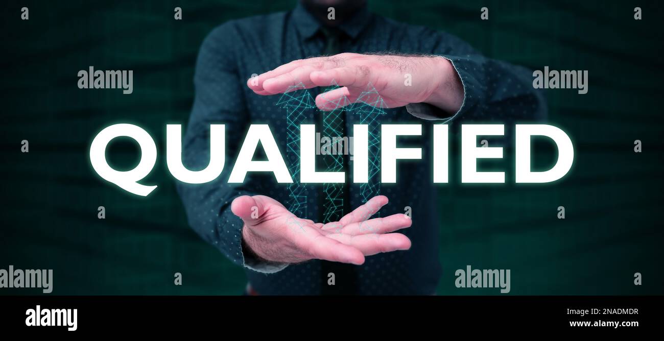 Hand writing sign Qualified, Word Written on Officially trained to ...