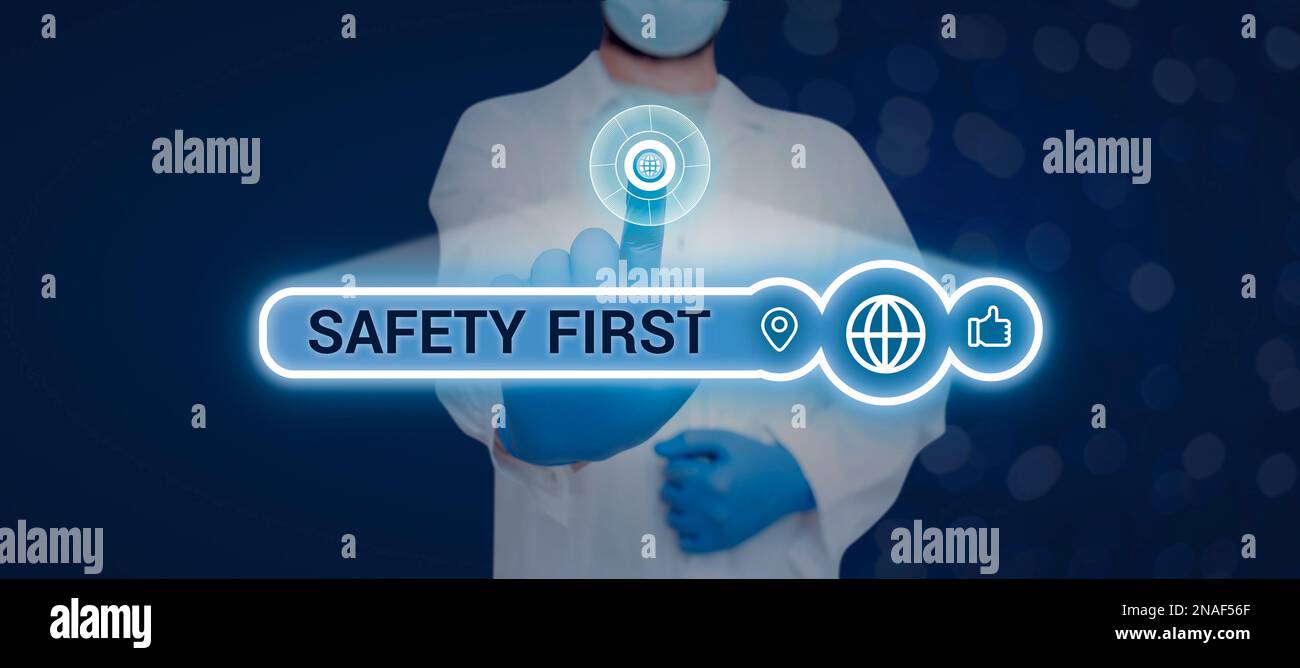 Text sign showing Safety First. Business showcase Avoid any unnecessary ...