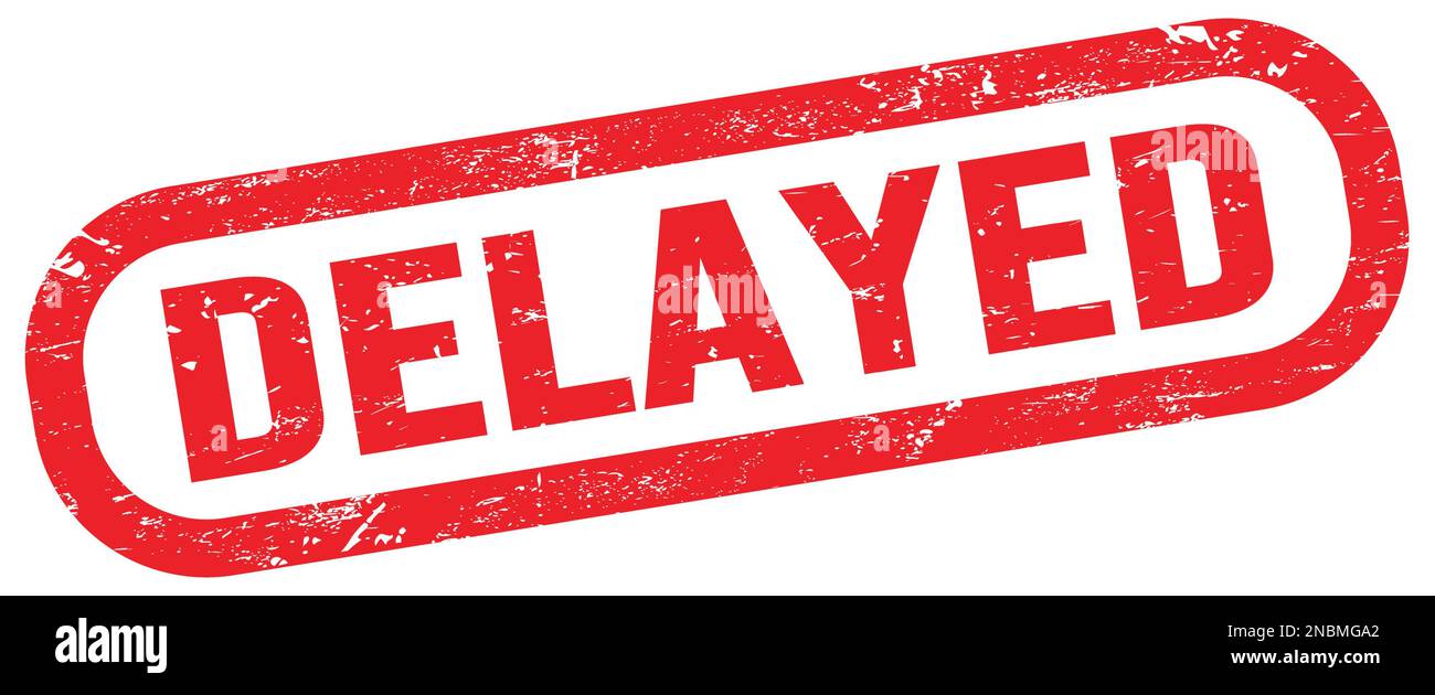DELAYED, text on red rectangle stamp sign Stock Photo - Alamy