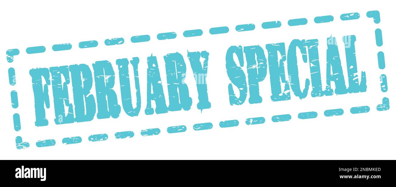 FEBRUARY SPECIAL text written on blue dash stamp sign Stock Photo - Alamy