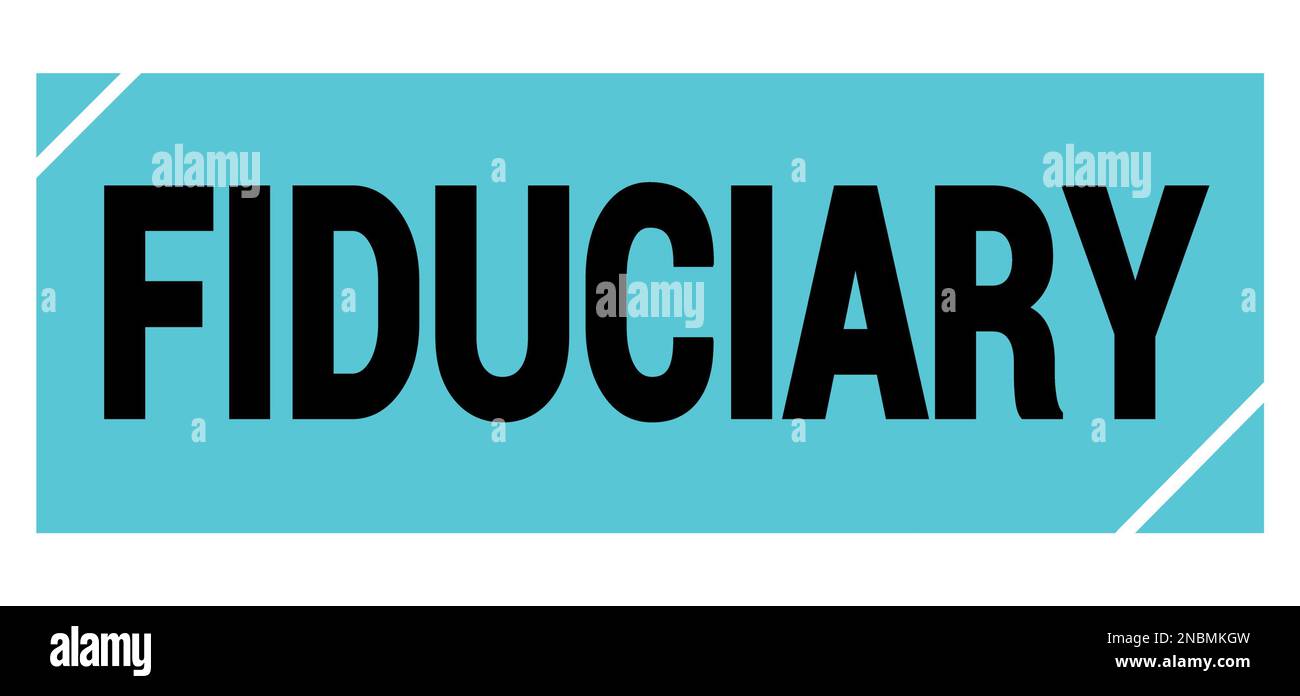 Fiduciary word hi-res stock photography and images - Alamy