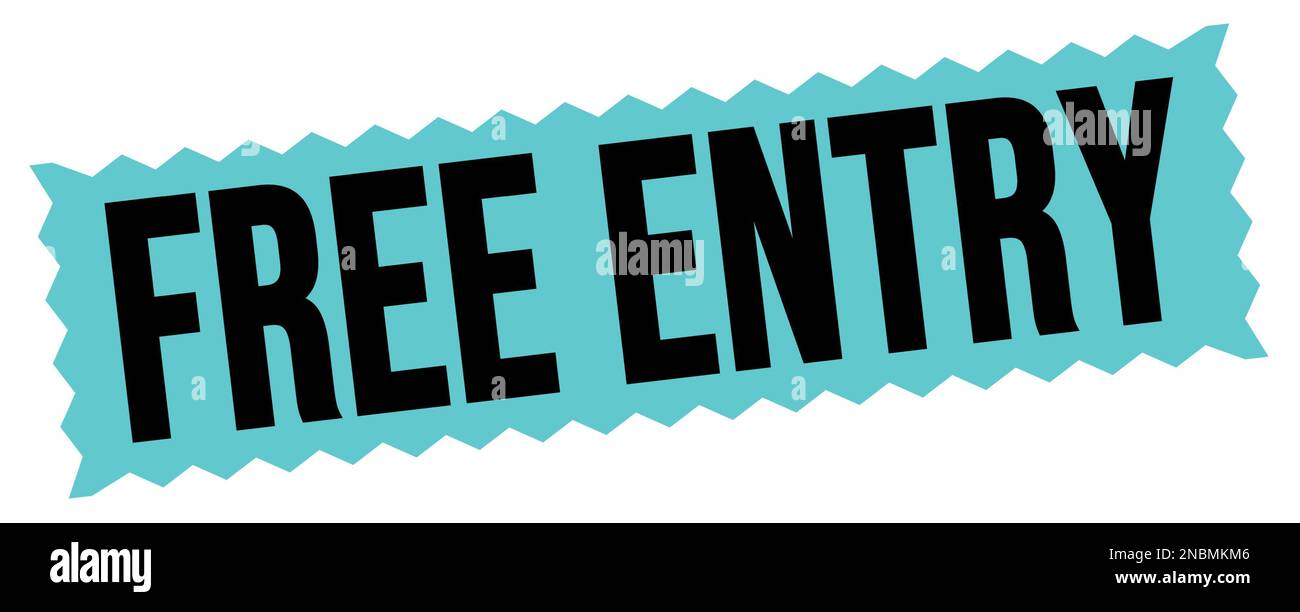 FREE ENTRY text written on blue-black zig-zag stamp sign Stock Photo ...