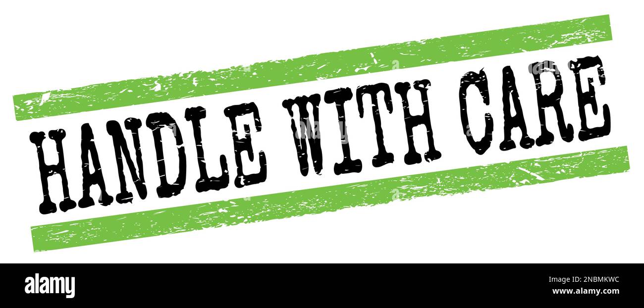 HANDLE WITH CARE text written on green-black grungy lines stamp sign ...