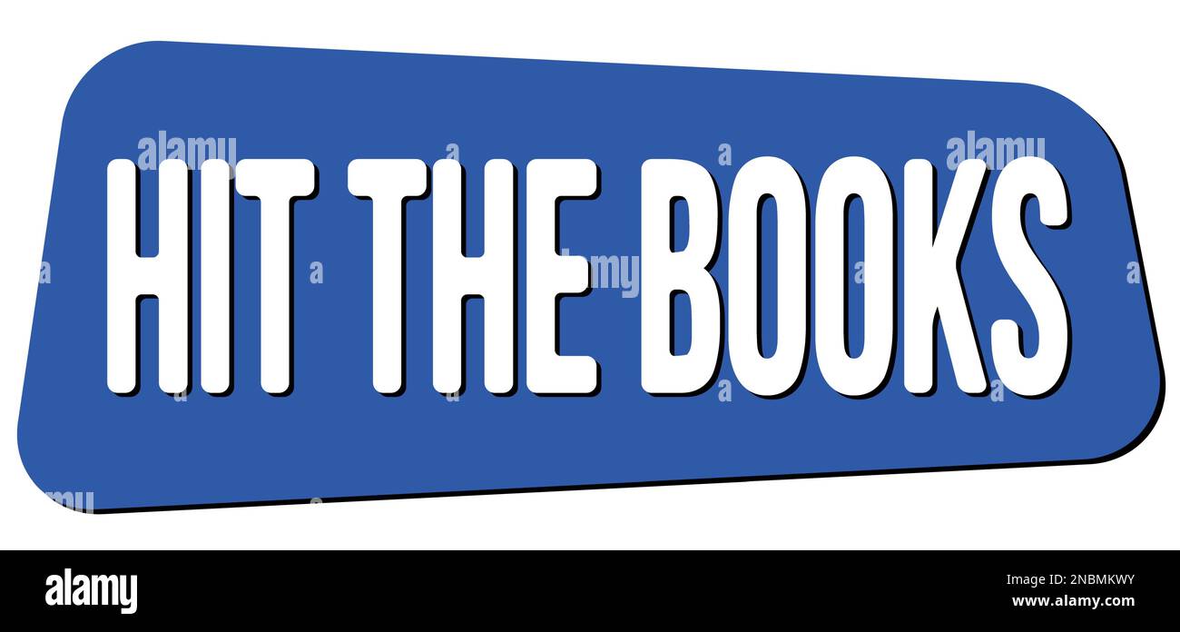 HIT THE BOOKS text written on blue trapeze stamp sign Stock Photo - Alamy