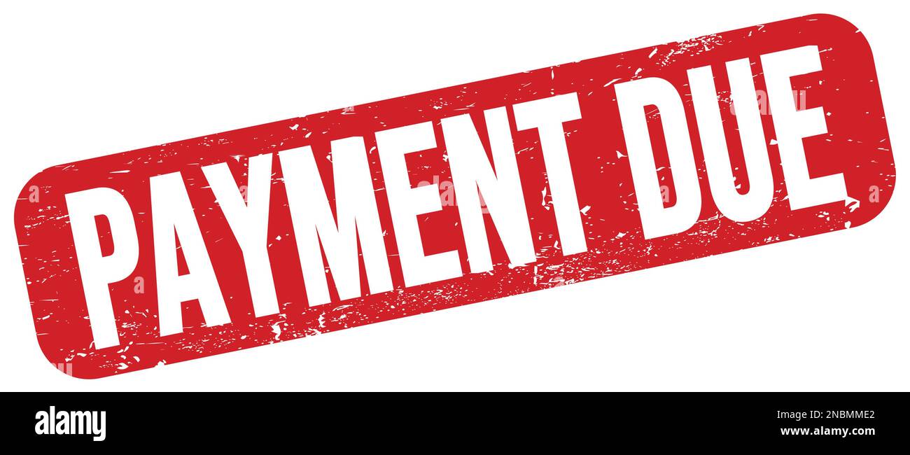 PAYMENT DUE text written on red grungy stamp sign Stock Photo - Alamy