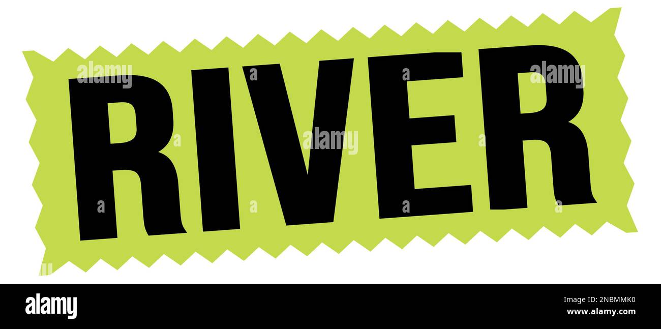 RIVER text written on green-black zig-zag stamp sign Stock Photo - Alamy