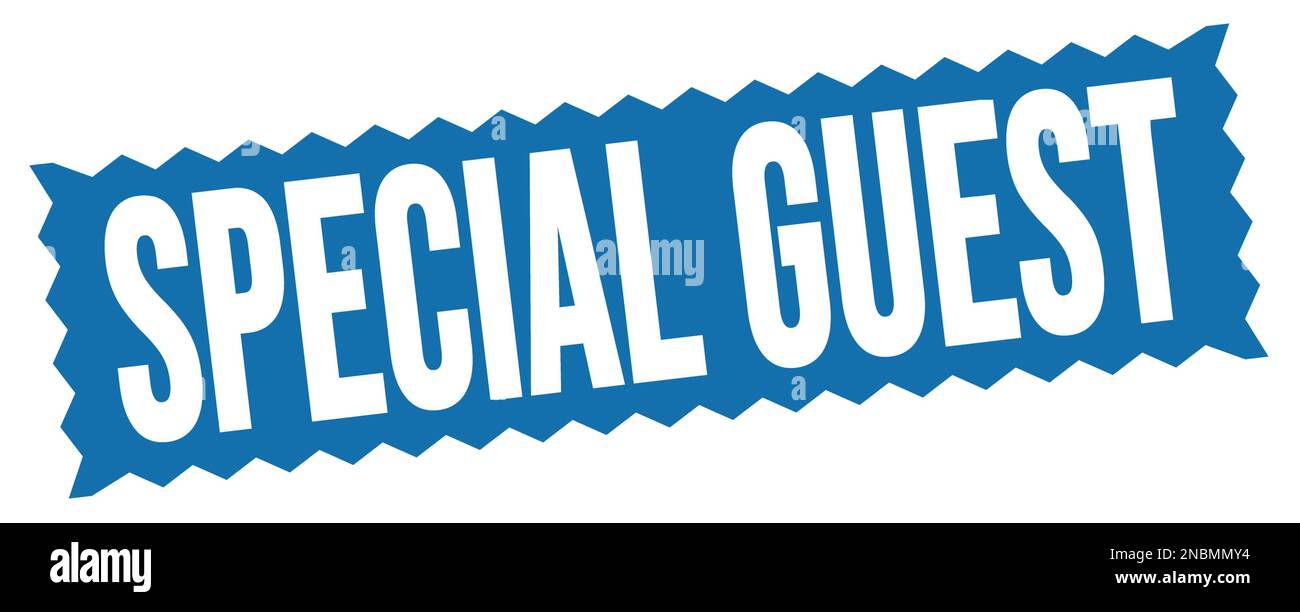 SPECIAL GUEST text written on blue zig-zag stamp sign Stock Photo - Alamy